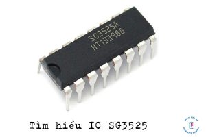 IC SG3525 là gì? Sơ đồ chân, thông số kỹ thuật và ứng dụng – Điện tử ...